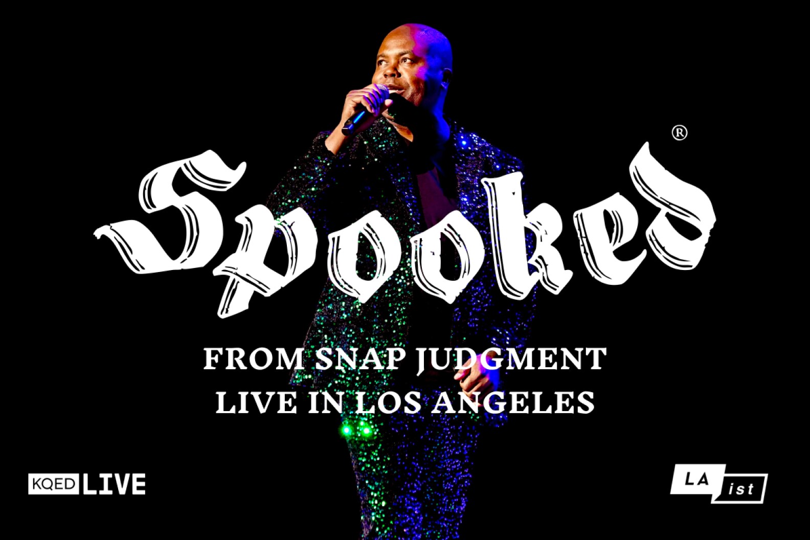 ‘Spooked’ from Snap Judgment - LIVE in Los Angeles | LAist